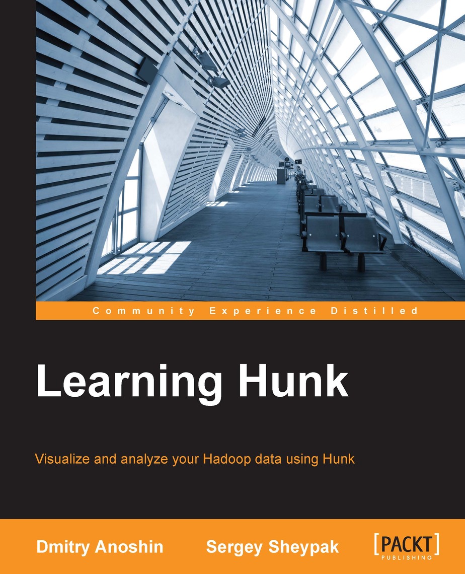 Learning Hunk by Dmitry Anoshin, Sheypak Sergey (Ebook) - Read free for 30 days