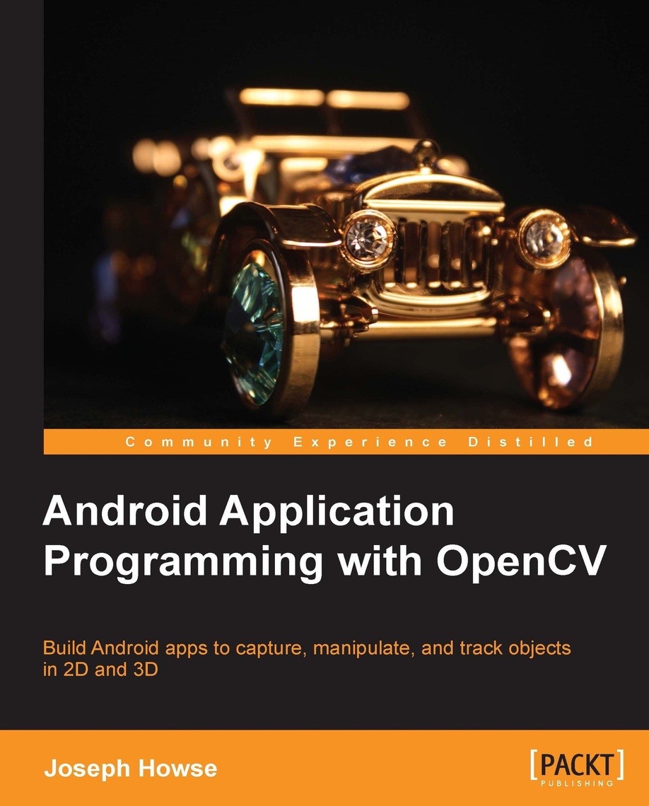 Android Application Programming with OpenCV by Joseph Howse (Ebook ...