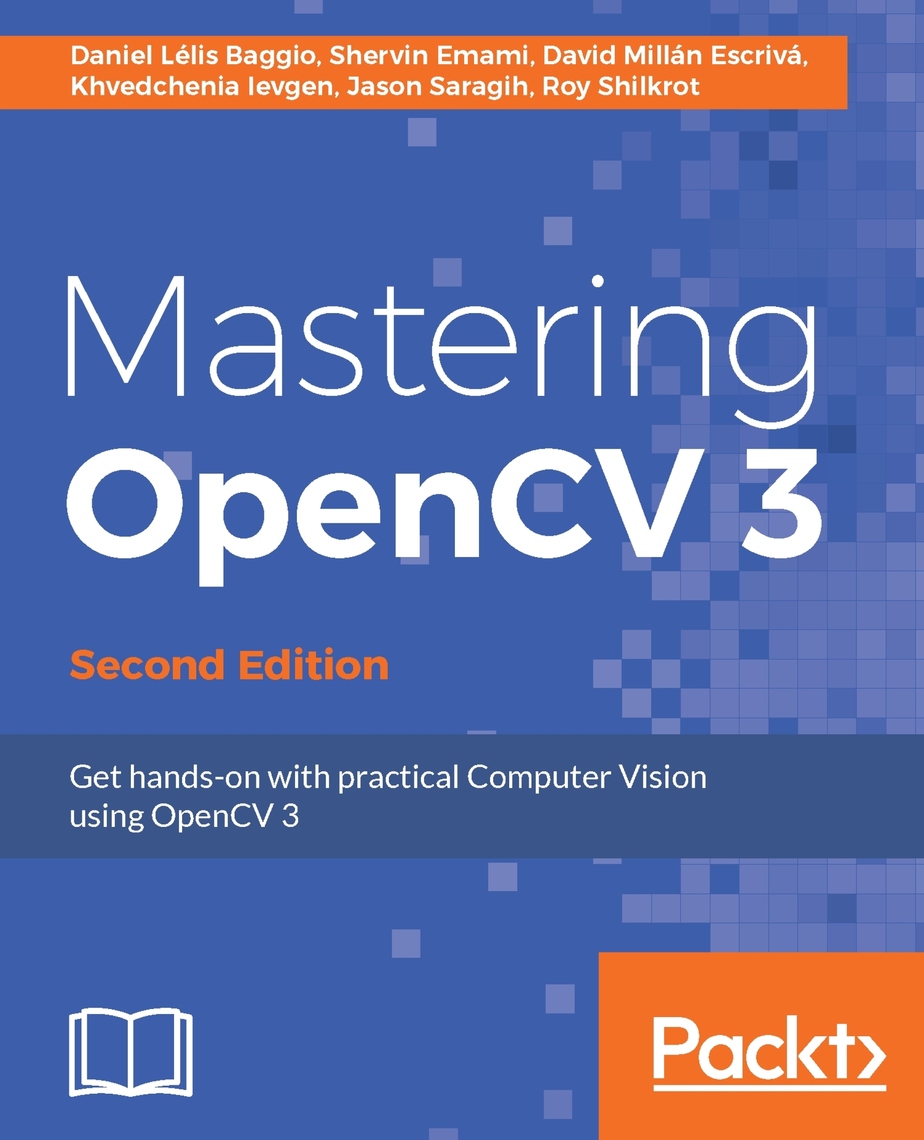 Mastering OpenCV 3 by Daniel Lélis Baggio, Shervin Emami, David Millán Escrivá (Ebook) - Read ...