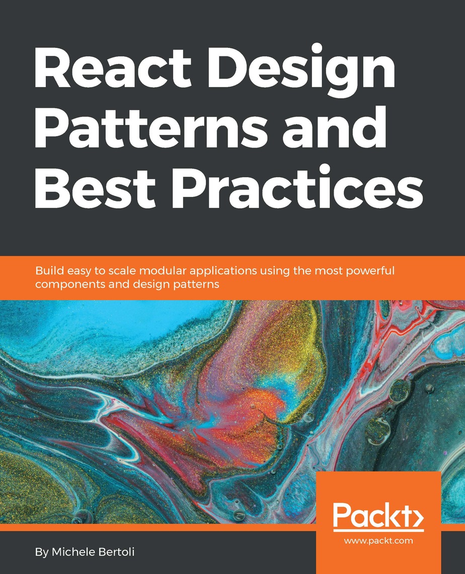React Design Patterns and Best Practices by Michele Bertoli (Ebook ...