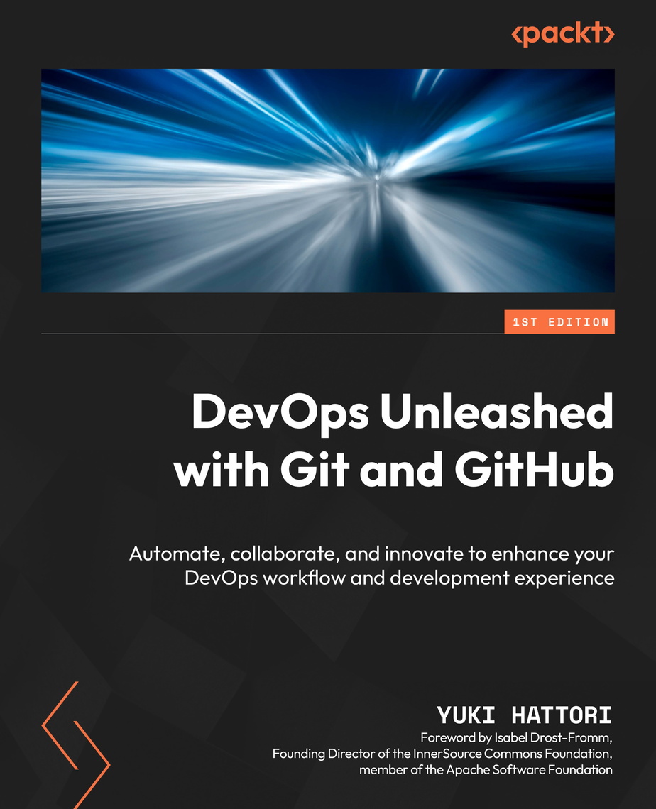 DevOps Unleashed with Git and GitHub by Yuki Hattori, Isabel Drost-Fromm (Ebook) - Read free for ...