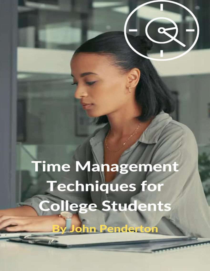 Time Management Techniques for College Students by John Penderton ...