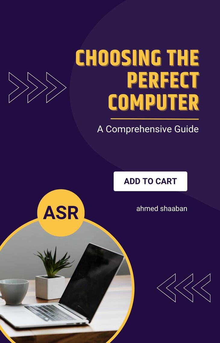 Choosing the Perfect Computer: A Comprehensive Guide by Ahmed Shaaban ...