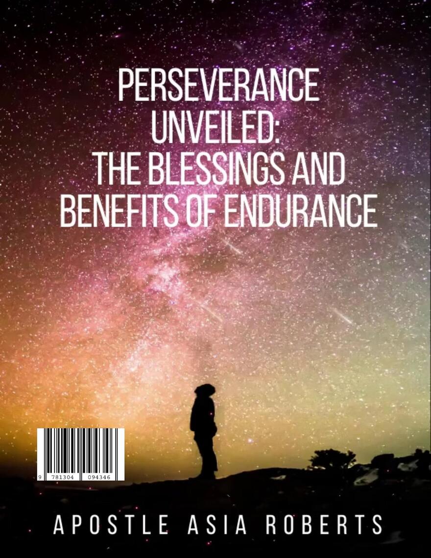Perseverance Unveiled: The Blessings and Benefits of Endurance by ...