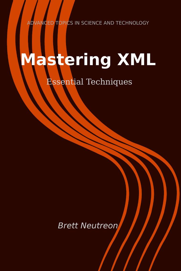 Mastering XML by Brett Neutreon (Ebook) - Read free for 30 days