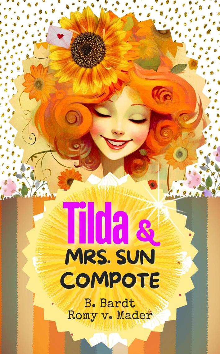 Tilda and Mrs. Sun Compote by Romy van Mader, B. Bardt (KI Bard) (Ebook ...