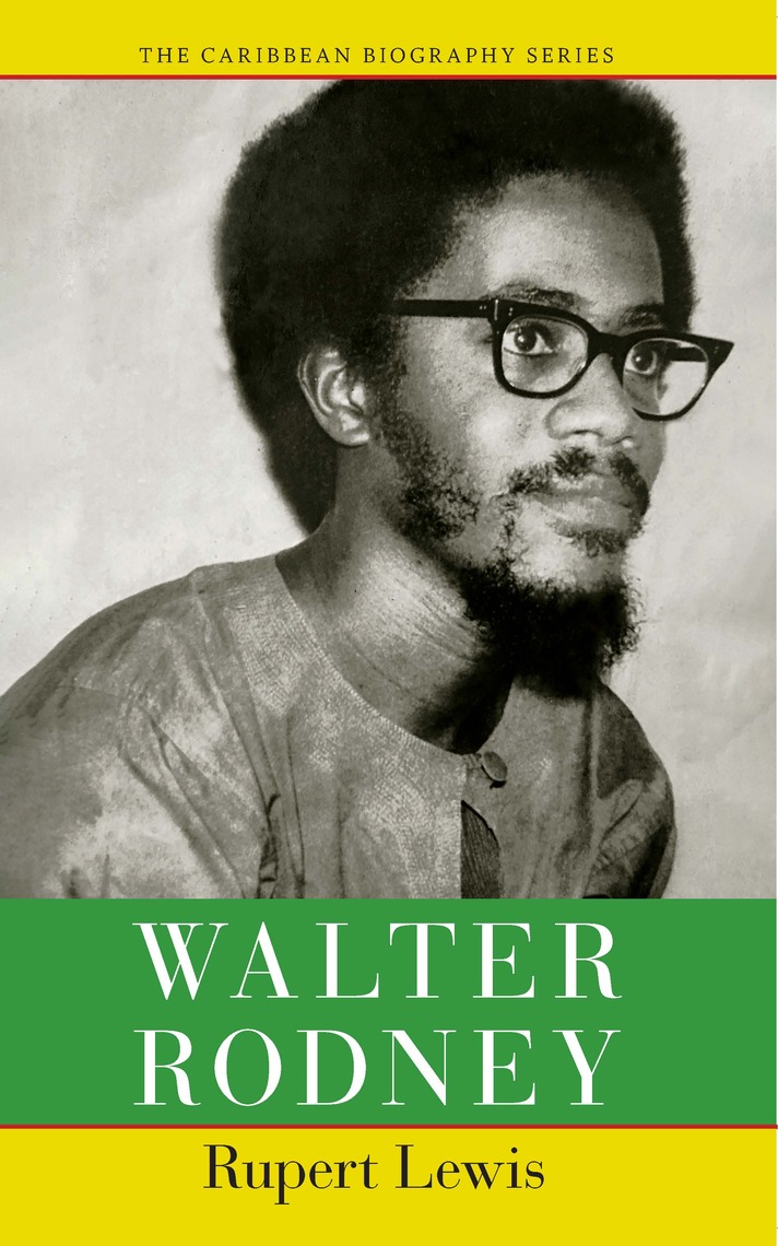 Walter Rodney by Rupert Lewis (Ebook) - Read free for 30 days