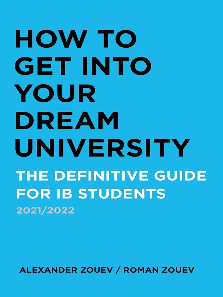 HOW TO GET INTO YOUR DREAM UNIVERSITY by Alexander Zouev, Roman Zouev ...