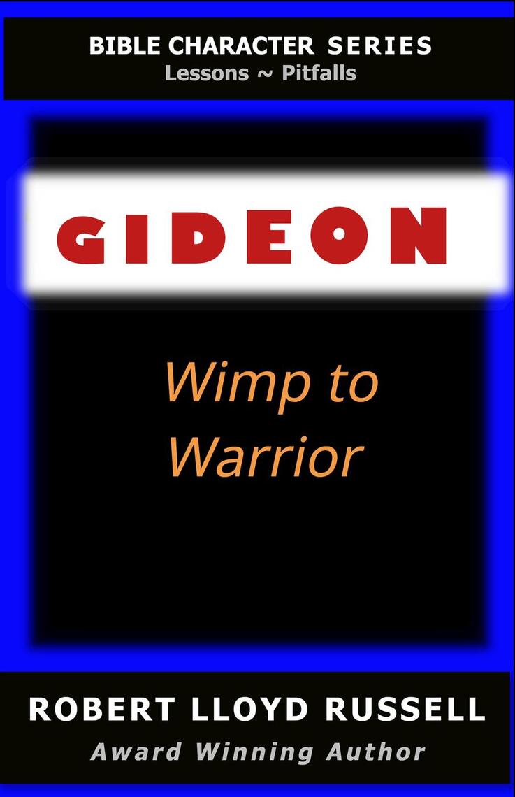 Gideon: Wimp to Warrior by Robert Lloyd Russell (Ebook) - Read free for ...
