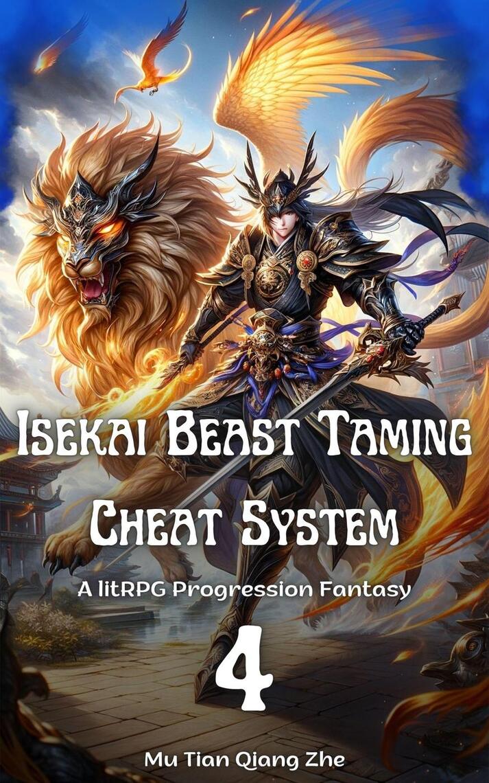 Isekai Beast Taming Cheat System by Mu Tian Qiang Zhe (Ebook) - Read ...