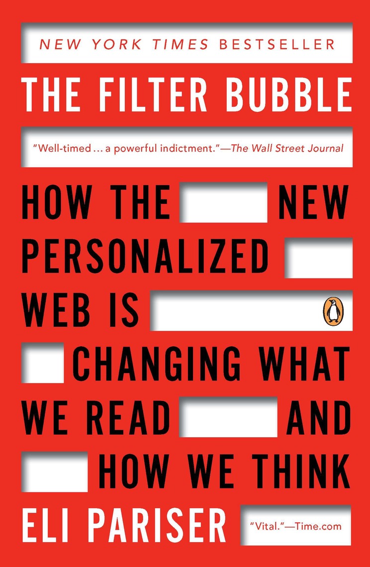 The Filter Bubble by Eli Pariser (Ebook) - Read free for 30 days