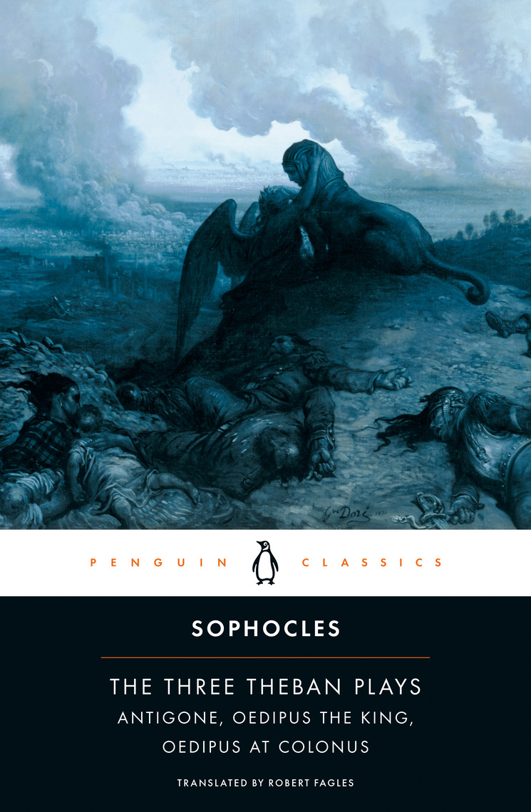 The Three Theban Plays by Sophocles, Robert Fagles, Bernard Knox (Ebook ...