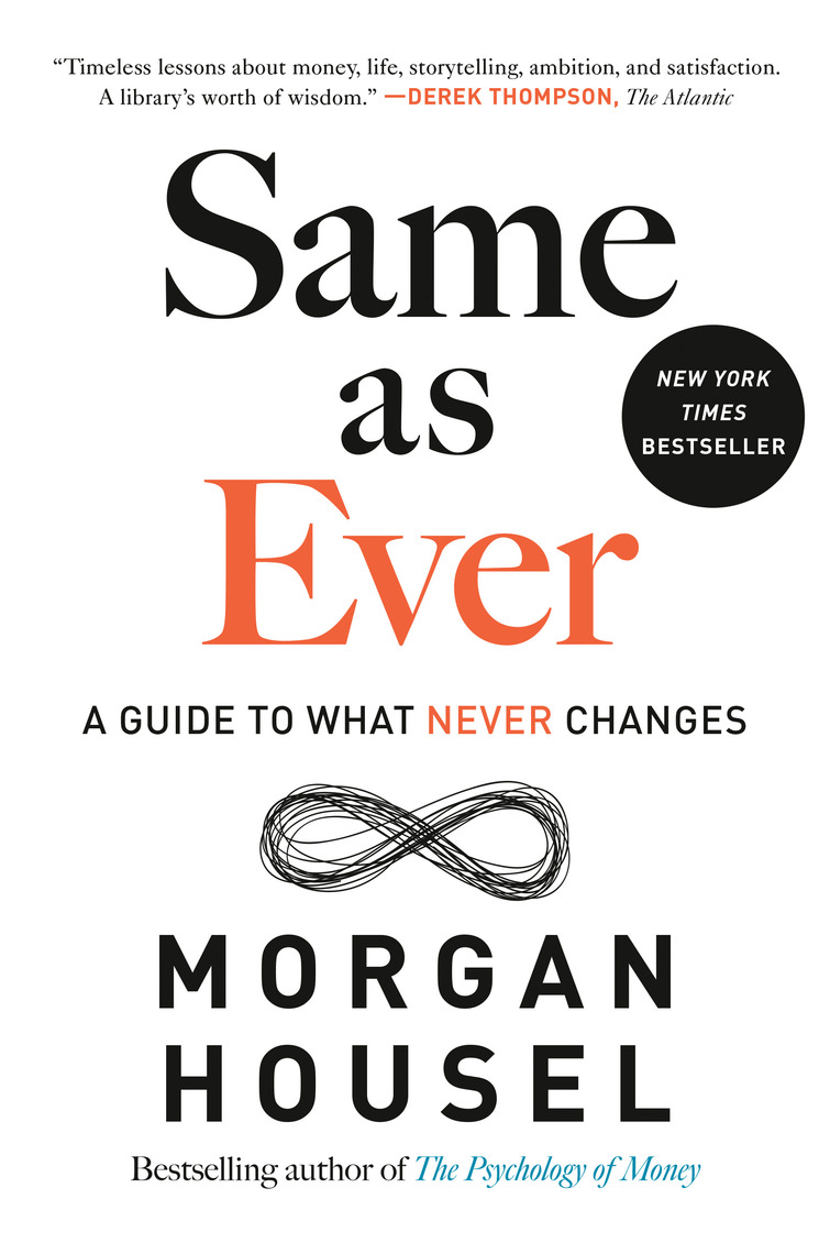 Same as Ever by Morgan Housel (Ebook) - Read free for 30 days