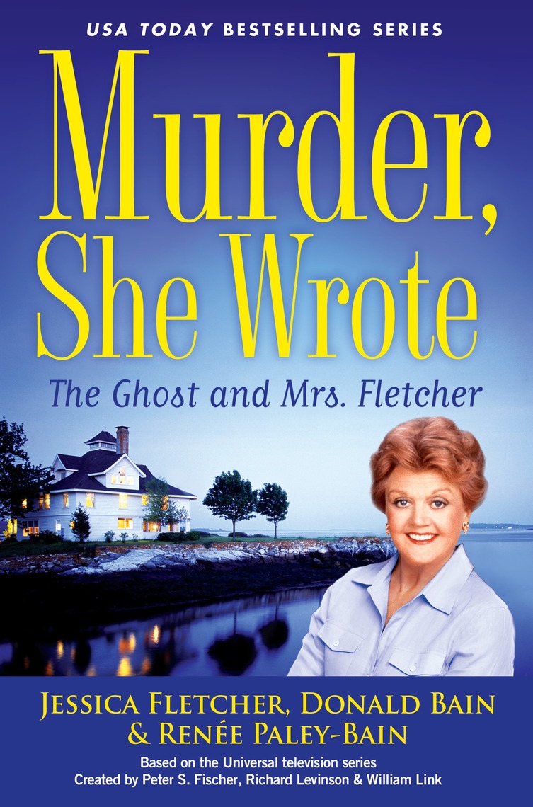 Murder, She Wrote: The Ghost and Mrs. Fletcher by Jessica Fletcher ...