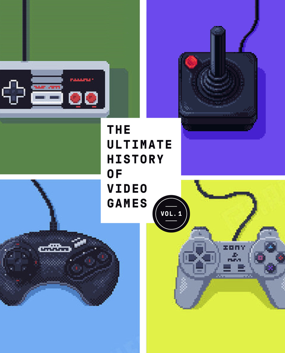 The Ultimate History of Video Games, Volume 1 by Steven L. Kent (Ebook ...