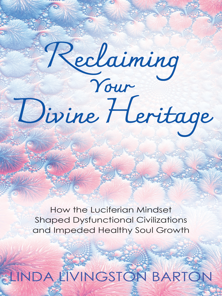 Reclaiming Your Divine Heritage by Linda Livingston Barton (Ebook ...