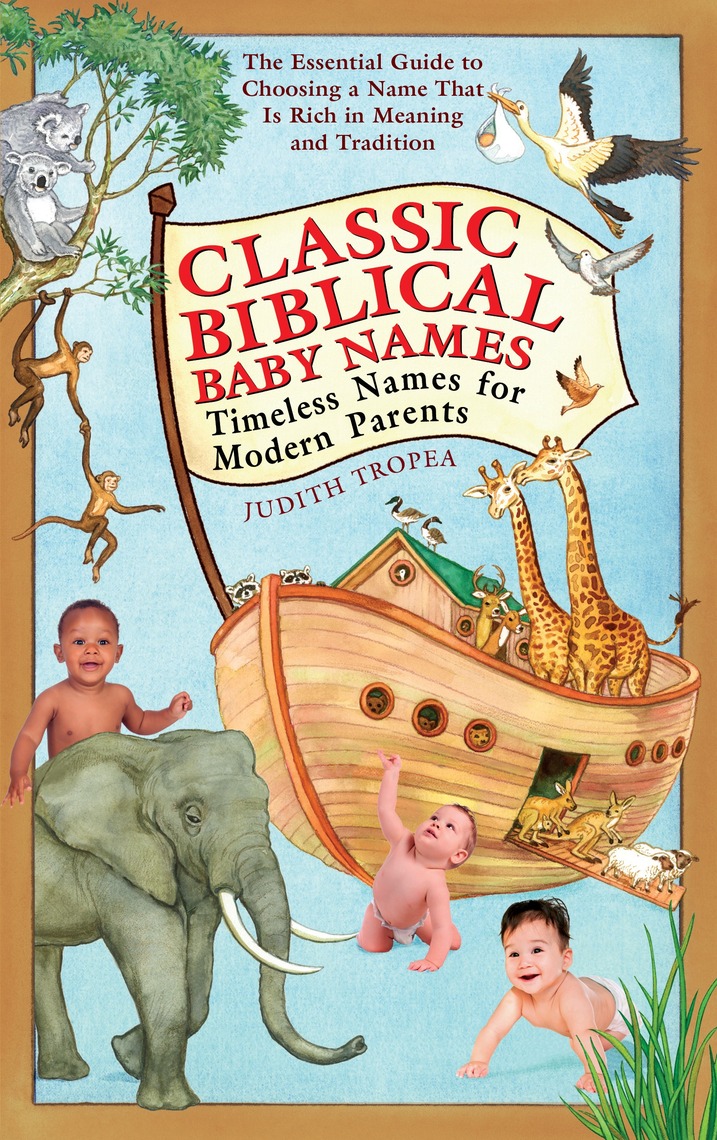 Classic Biblical Baby Names by Judith Tropea (Ebook) - Read free for 30 ...