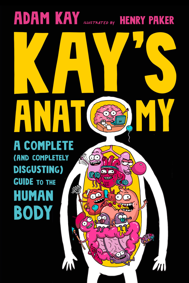 Kay's Anatomy by Adam Kay, Henry Paker (Ebook) - Read free for 30 days