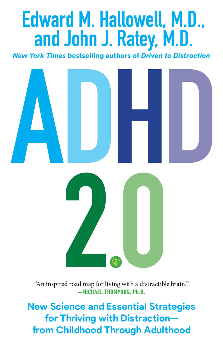 ADHD 2.0 by Edward M. Hallowell, M.D., John J. Ratey, M.D. (Ebook ...