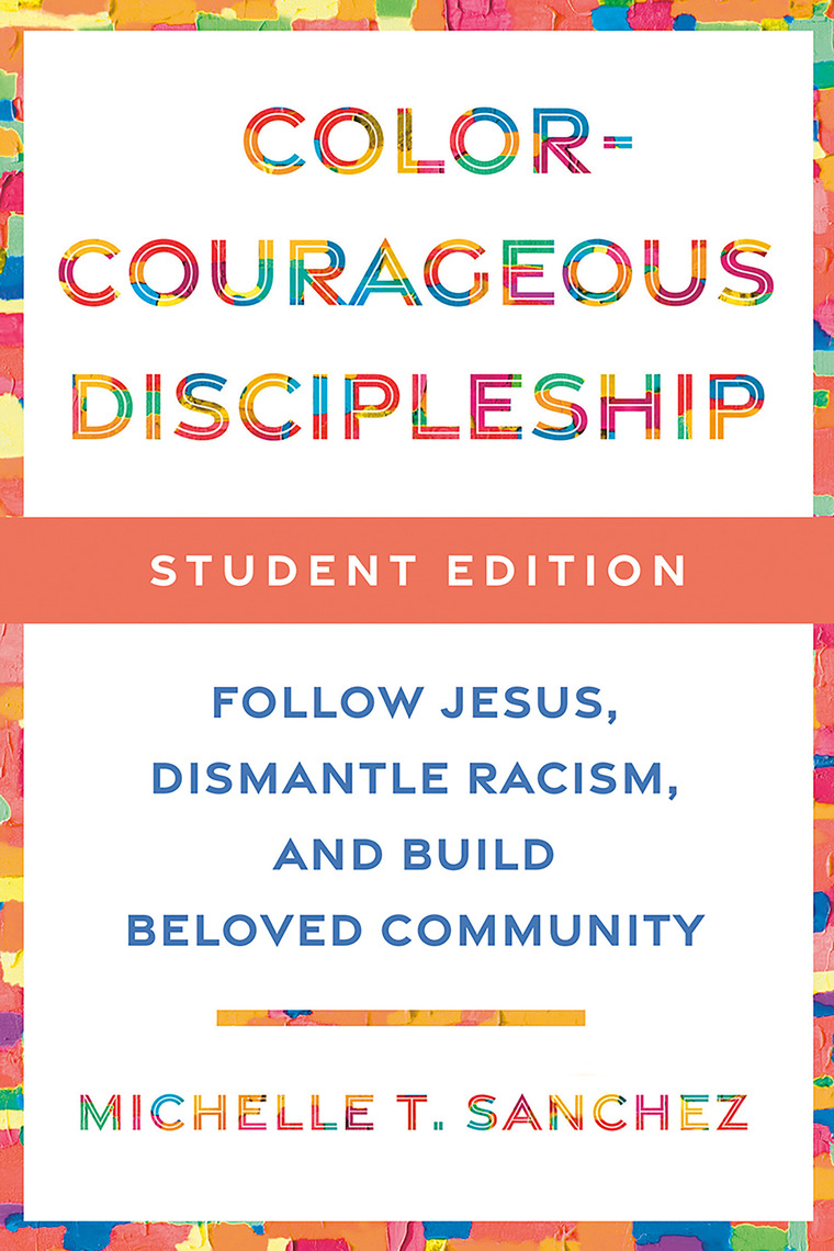 Color-Courageous Discipleship Student Edition by Michelle T. Sanchez ...