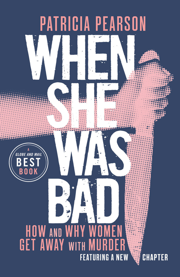 When She Was Bad by Patricia Pearson (Ebook) - Read free for 30 days