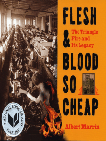 Flesh and Blood So Cheap: The Triangle Fire and Its Legacy by Albert ...