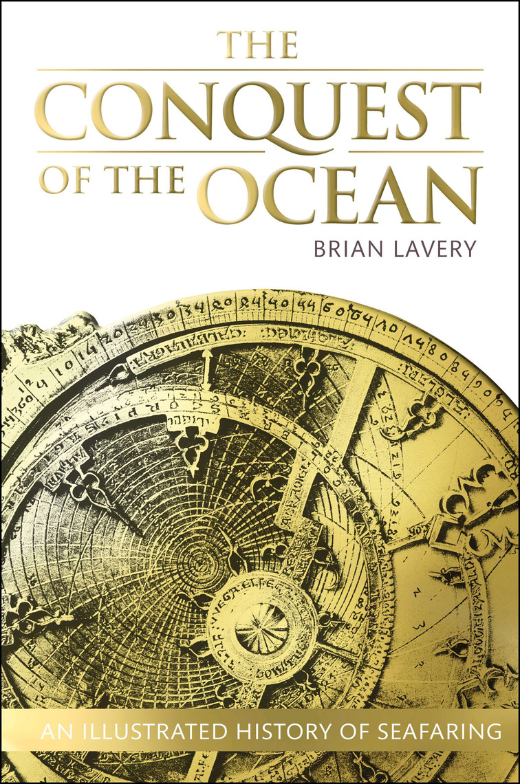 The Conquest of the Ocean by Brian Lavery (Ebook) - Read free for 30 days