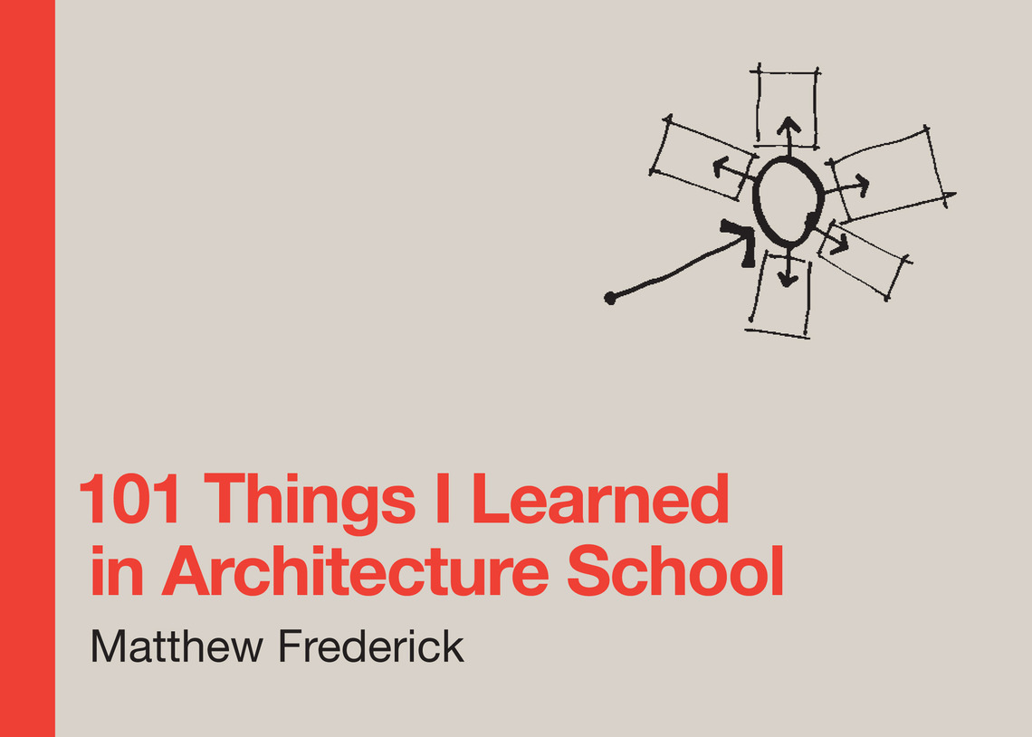 101 Things I Learned in Architecture School by Matthew Frederick (Ebook ...