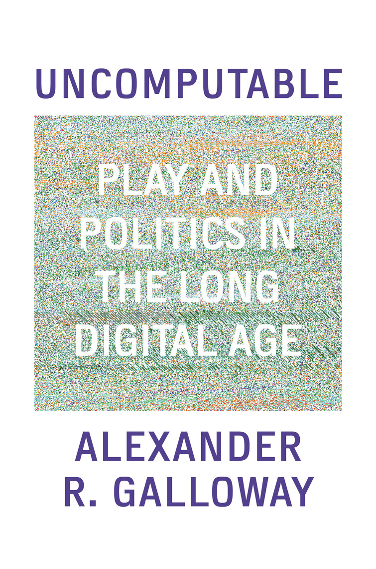 Uncomputable by Alexander Galloway (Ebook) - Read free for 30 days