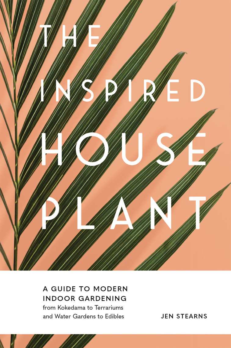 The Inspired Houseplant by Jen Stearns (Ebook) - Read free for 30 days