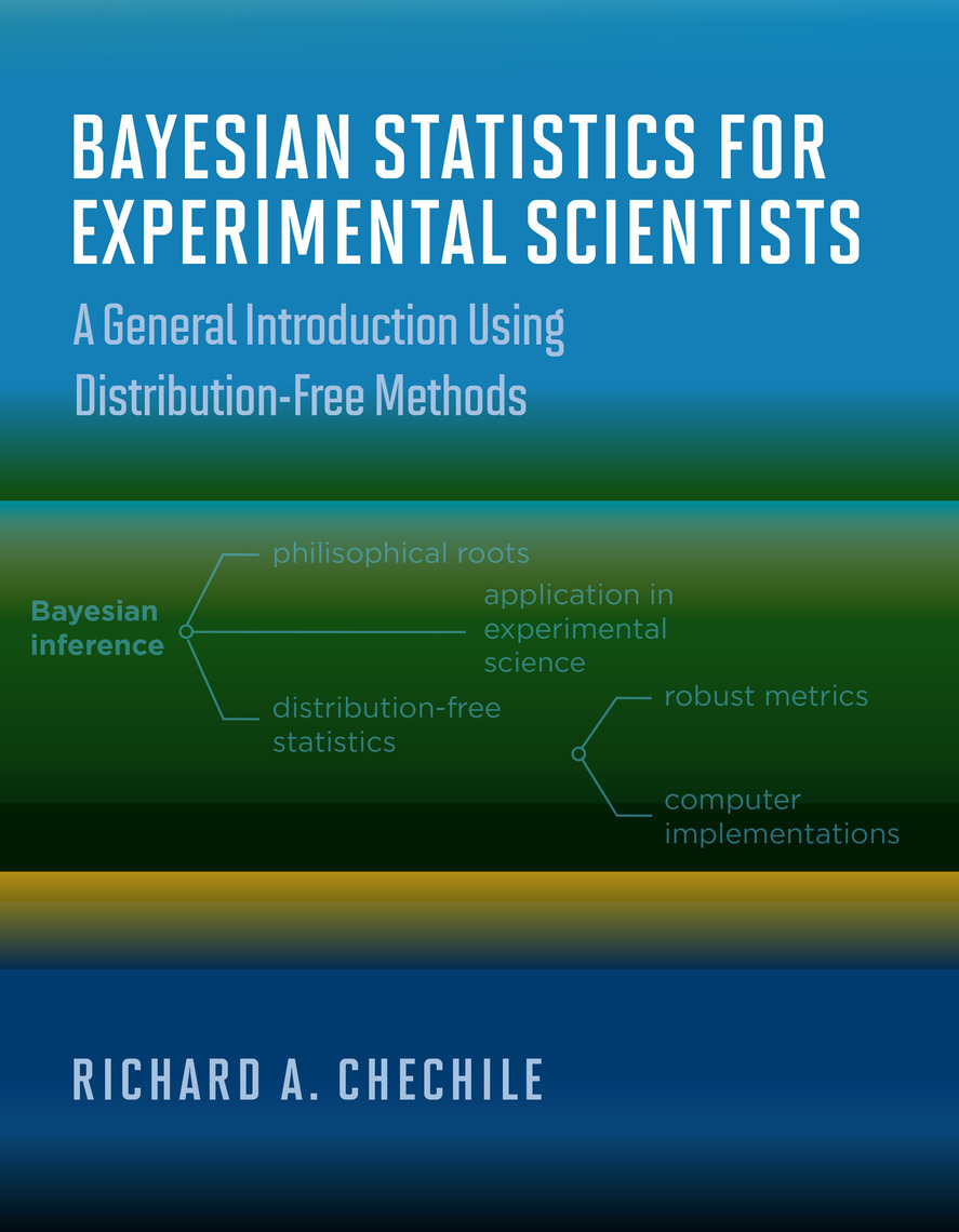 Bayesian Statistics for Experimental Scientists by Richard A. Chechile ...
