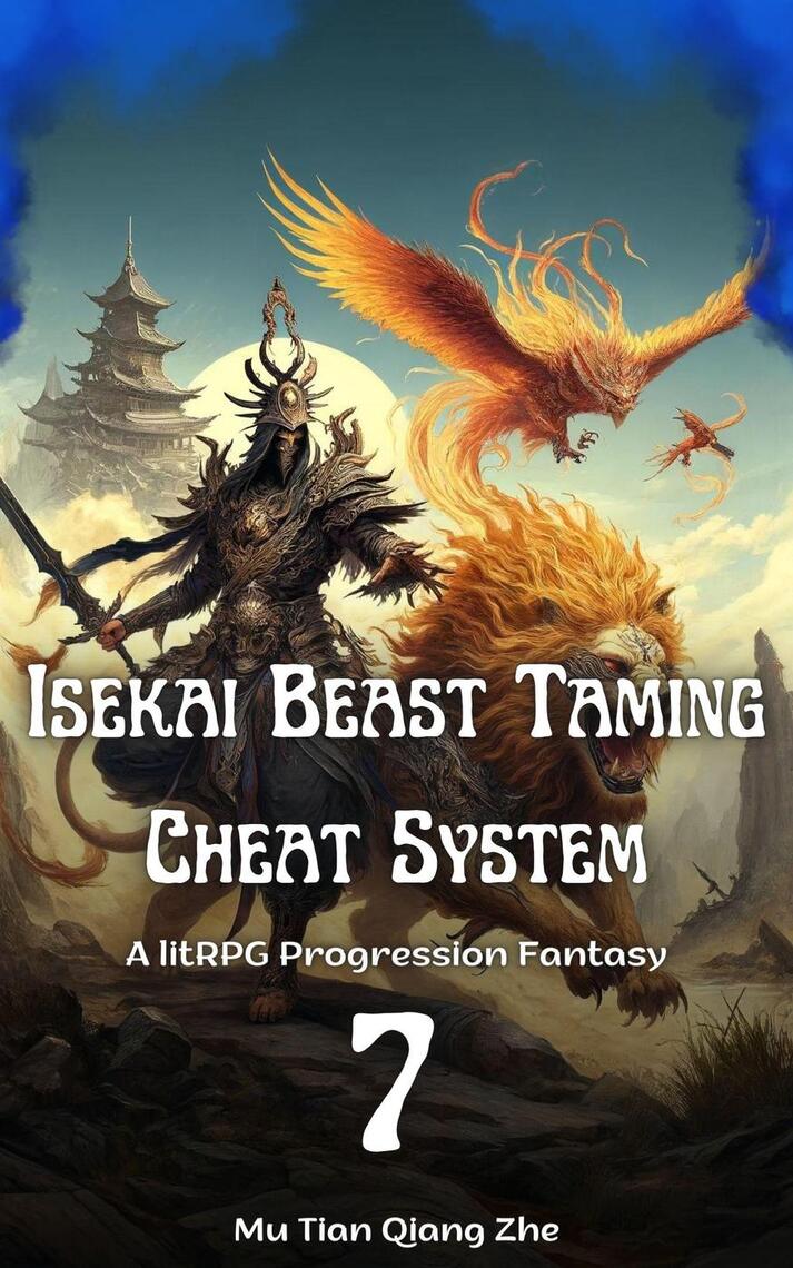 Isekai Beast Taming Cheat System by Mu Tian Qiang Zhe (Ebook) - Read ...