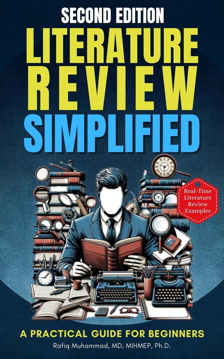 Literature Review Simplified: A Practical Guide for Beginners Second ...