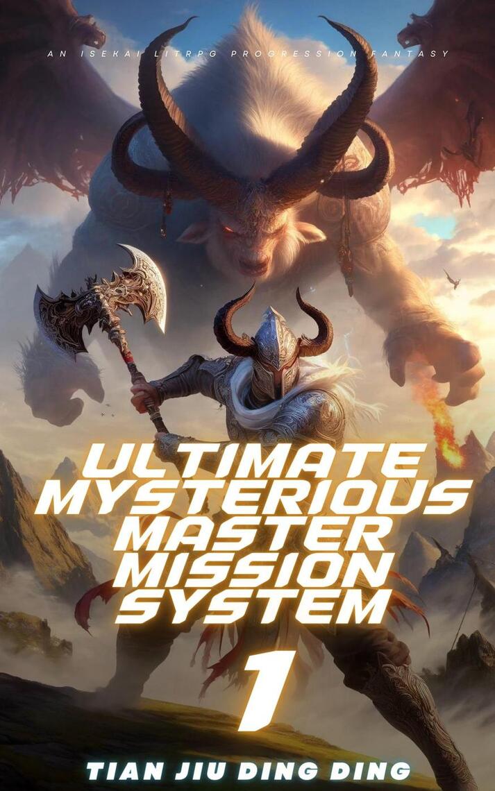 Ultimate Mysterious Master Mission System by Tian Jiu Ding Ding (Ebook ...