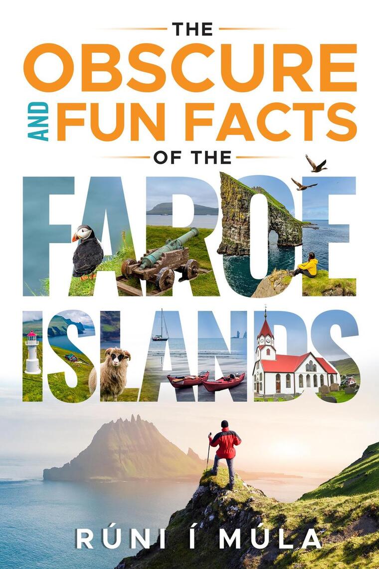 The Obscure and Fun Facts of the Faroe Islands: A Travel Guide and ...