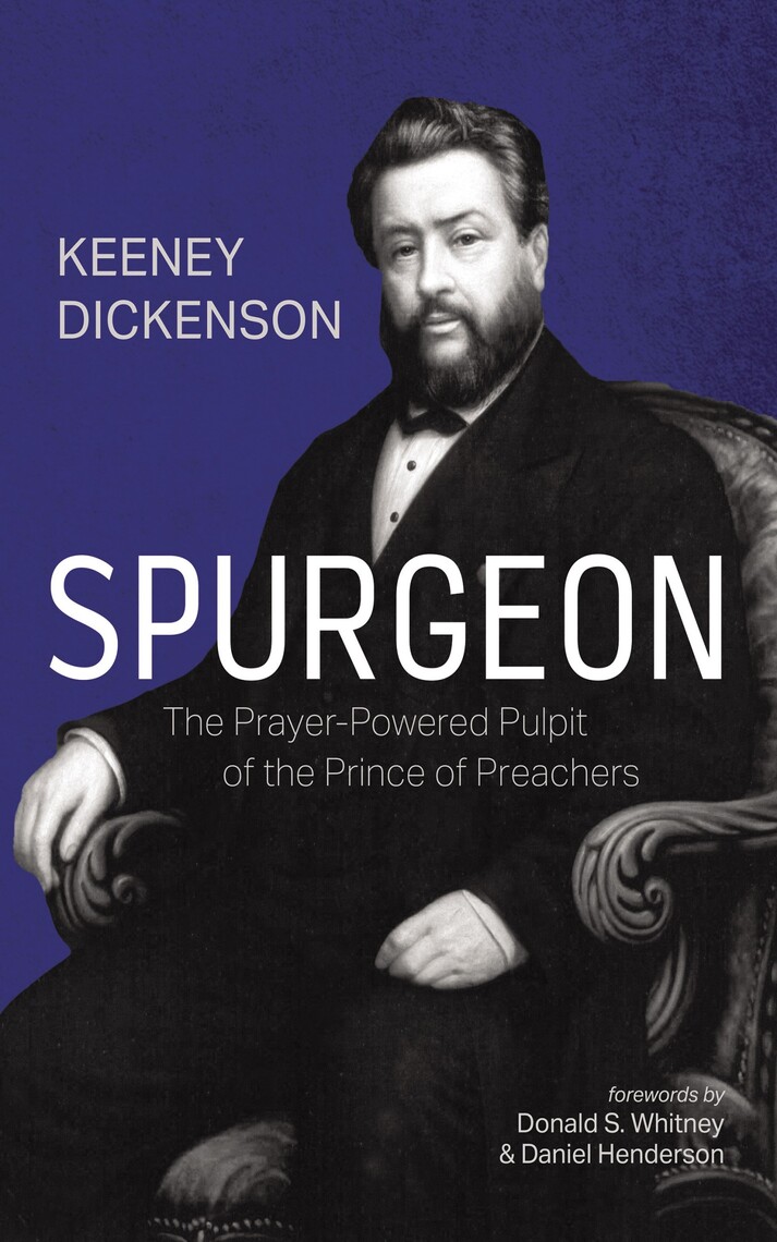 Spurgeon by Keeney Dickenson, Donald S. Whitney, Daniel Henderson ...