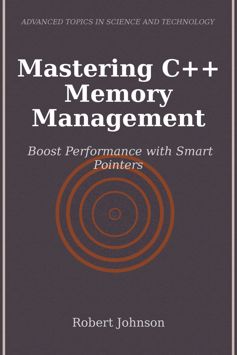 Mastering C++ Memory Management by Robert Johnson (Ebook) - Read free ...