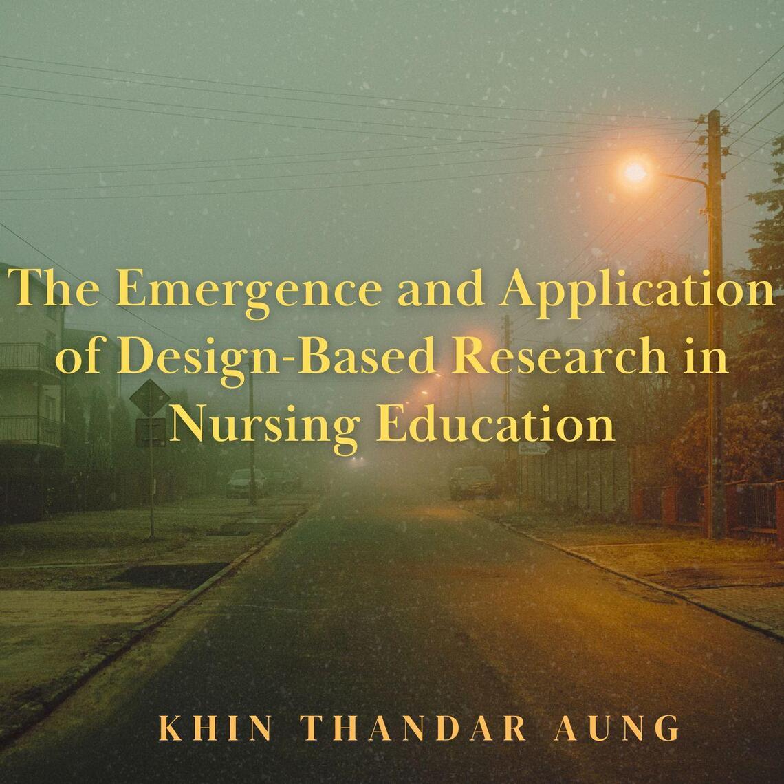 "The Emergence and Application of Design-Based Research in Nursing ...