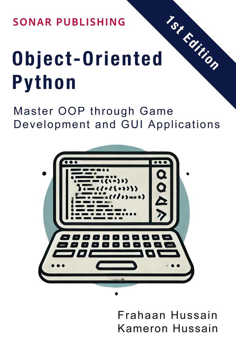 Object Oriented Python Master Oop Through Game Development And Gui