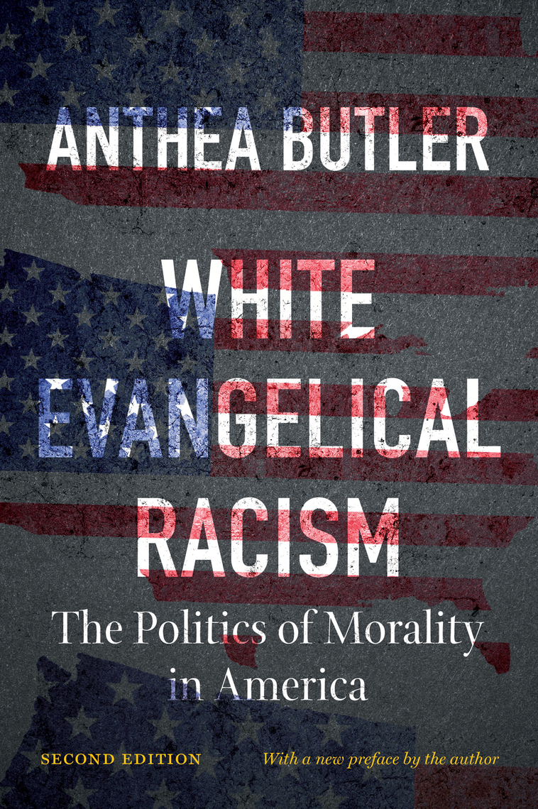 White Evangelical Racism, Second Edition by Anthea Butler (Ebook ...