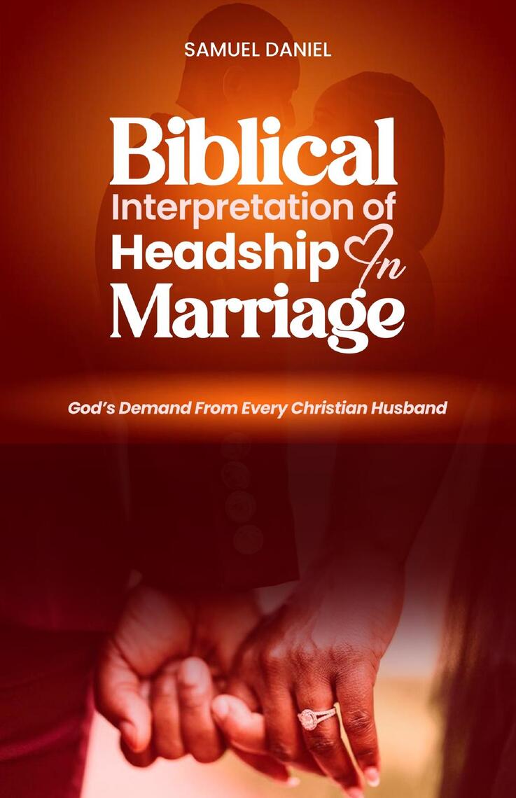 Biblical Interpretation of Headship in Marriage by Daniel Samuel (Ebook ...