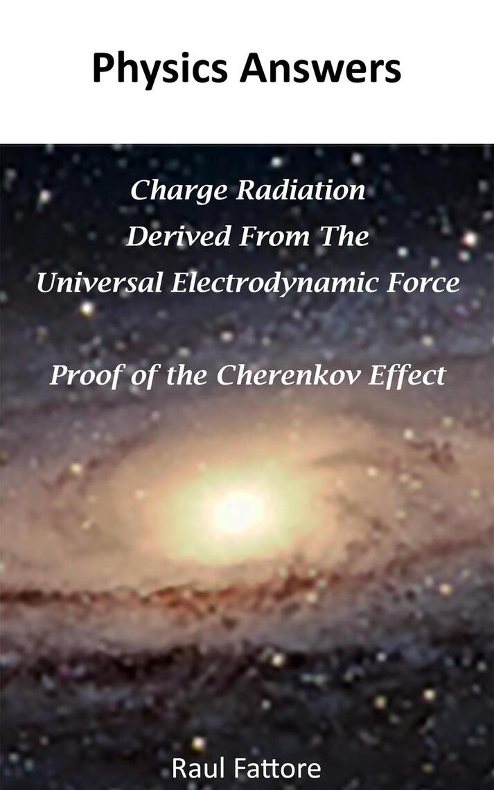 Charge Radiation Derived from the Universal Electrodynamic Force ...