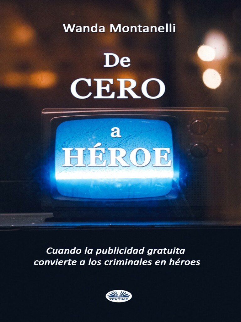 De Cero A Héroe de Wanda Montanelli y Jorge Ledezma Millán (Libro ...