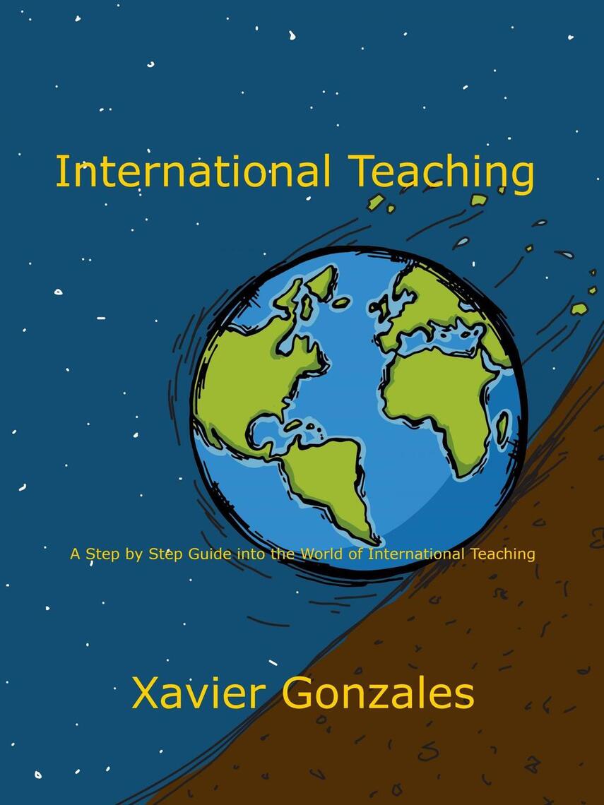 International Teaching: A Step By Step Guide Into the World of ...