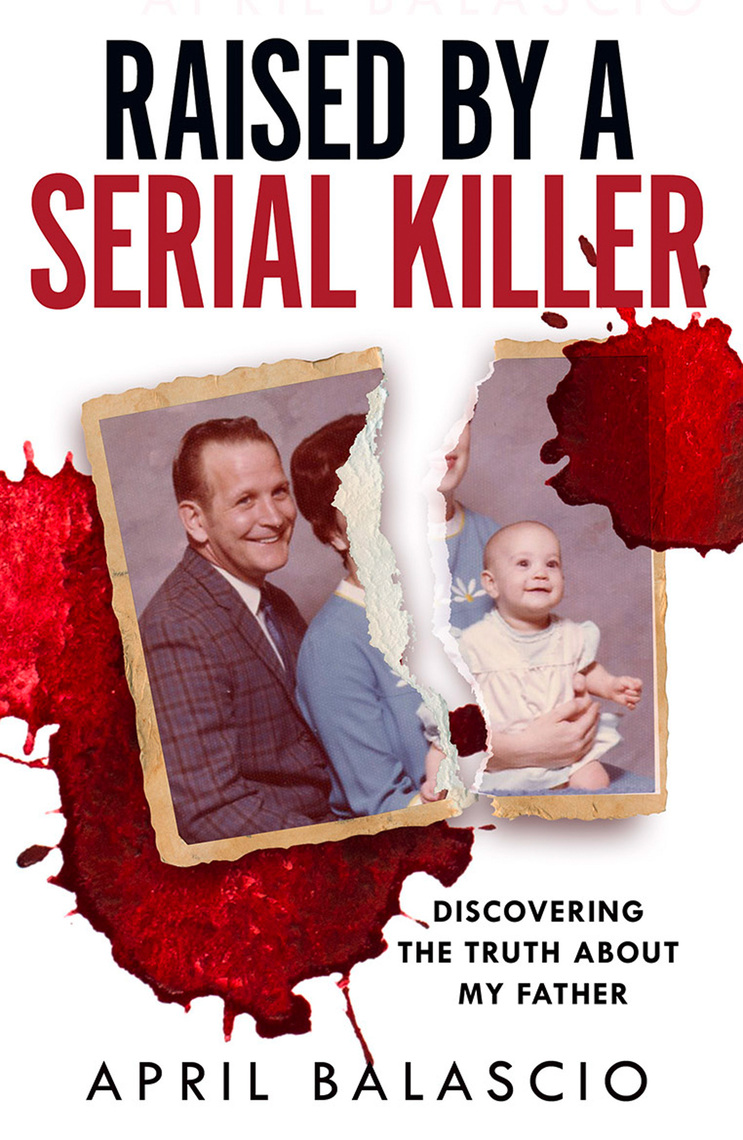 Raised by a Serial Killer by April Balascio (Ebook) - Read free for 30 days