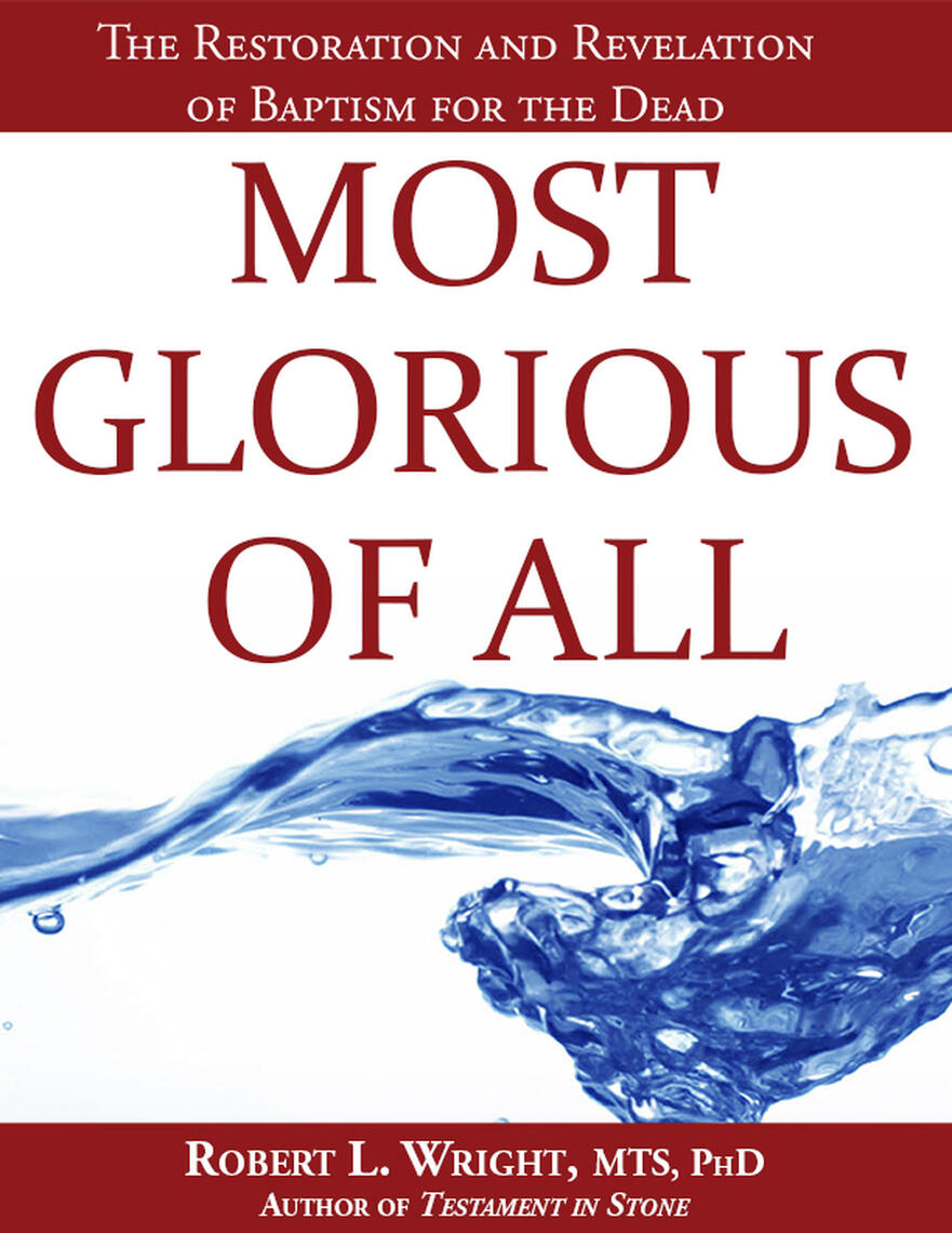 Most Glorious of All by Robert L Wright, MTS, PhD (Ebook) - Read free ...