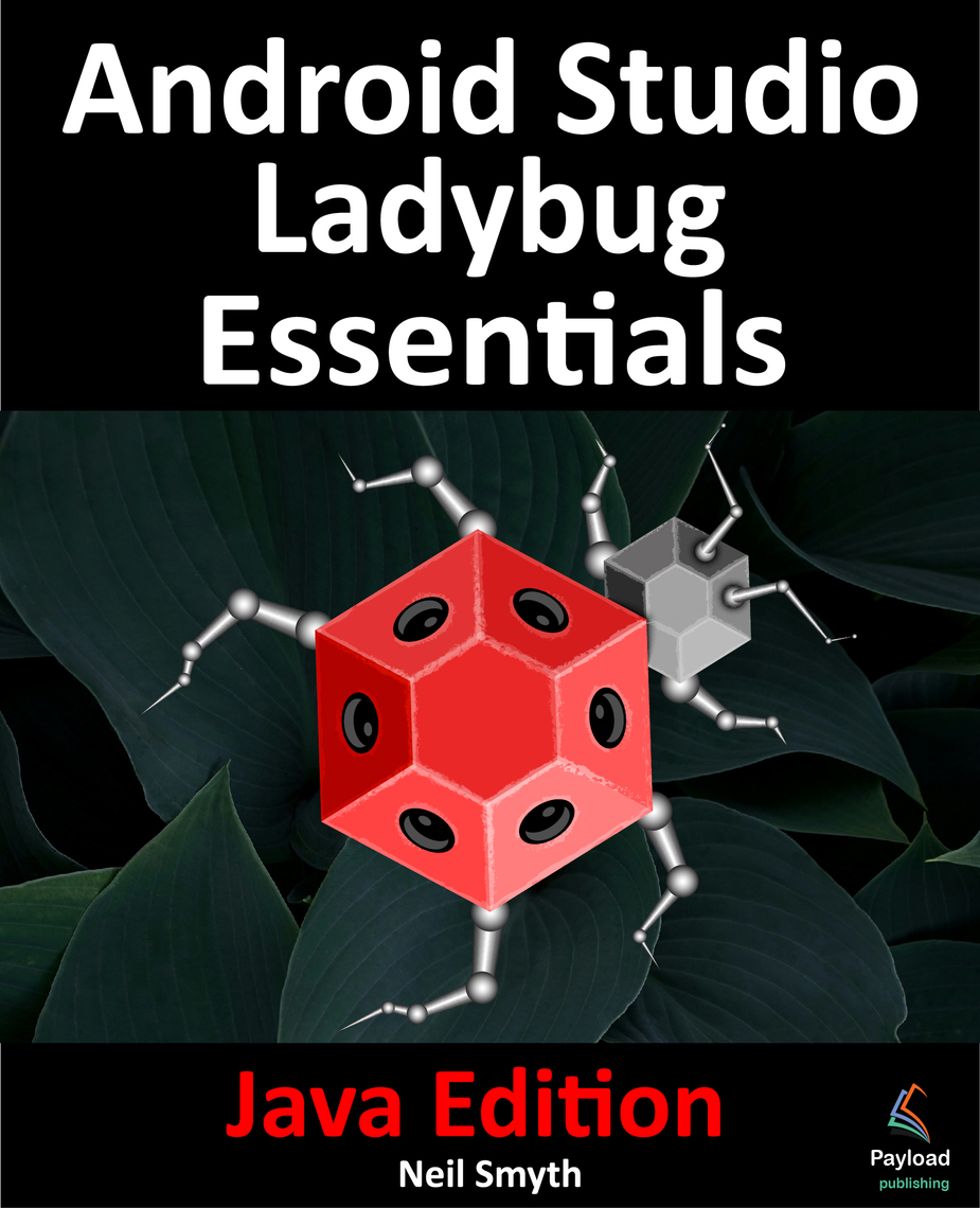 Android Studio Ladybug Essentials - Java Edition by Neil Smyth (Ebook ...
