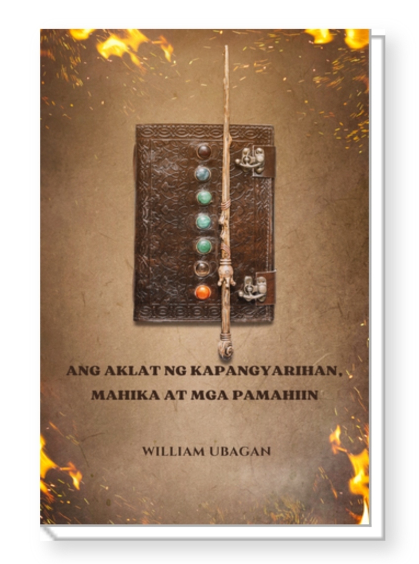 Ang Aklat ng Kapangyarihan, Mahika at Mga Pamahiin by William Ubagan ...