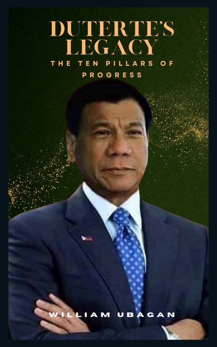 Duterte's Legacy by William Ubagan (Ebook) - Read free for 30 days