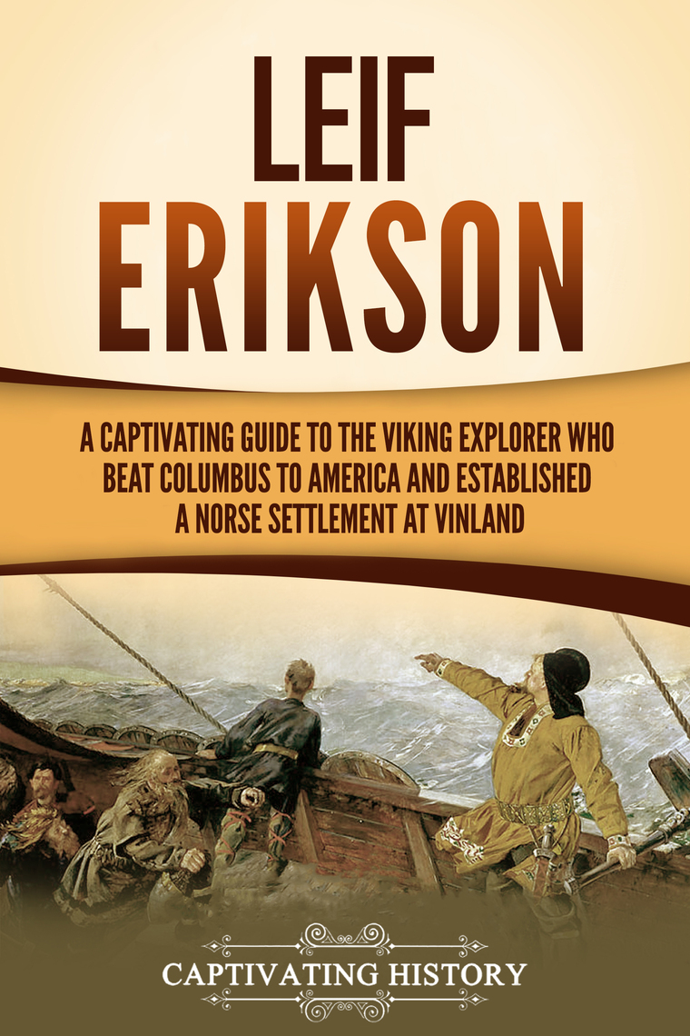 Leif Erikson by Captivating History (Ebook) - Read free for 30 days